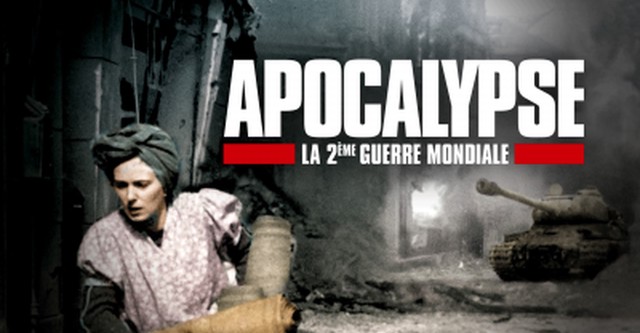 Apocalipsis: La Segunda Guerra Mundial online