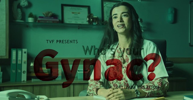 Who's Your Gynac? Season 1 - watch episodes streaming online