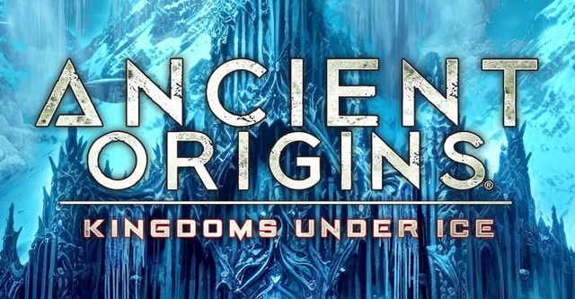 Ancient Origins: Kingdoms Under Ice streaming