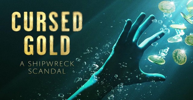 Cursed Gold: A Shipwreck Scandal Season 1 - streaming online