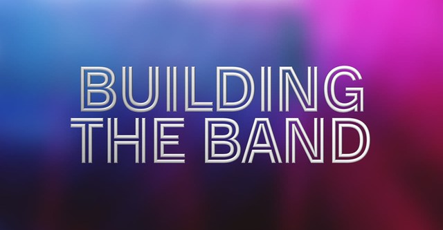 Building the Band Season 1 - watch episodes streaming online