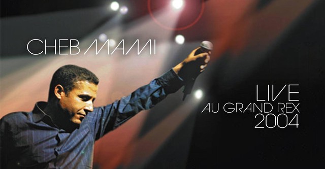 Cheb Mami - LIVE AU GRAND REX 2004
