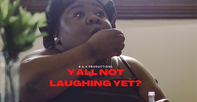 Y'all Not Laughing Yet? streaming: watch online