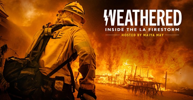 Weathered: Inside the LA Firestorm streaming