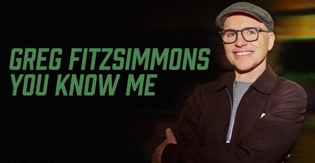 Greg Fitzsimmons: You Know Me streaming online