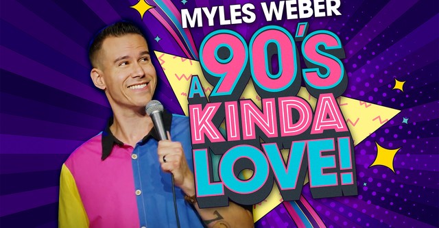 Myles Weber: A 90s Kinda Love streaming online