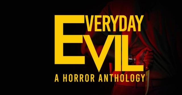 Everyday Evil - A Horror Anthology streaming
