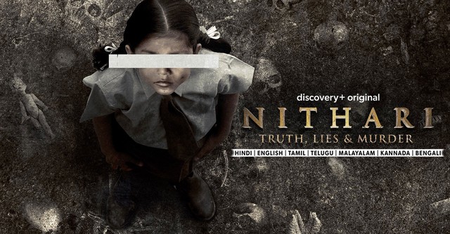 Nithari: Truth, Lies & Murder Season 1 - streaming online