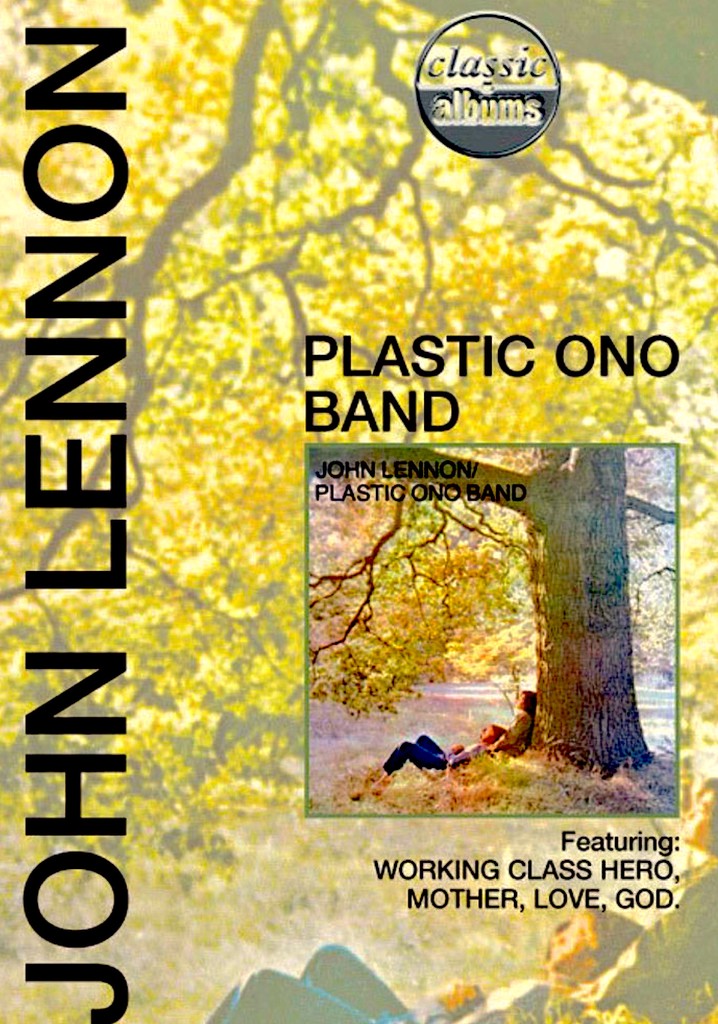 Classic Albums: John Lennon - Plastic Ono Band online