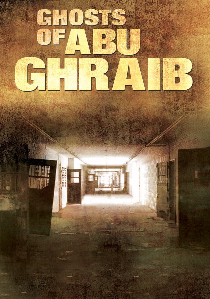Ghosts of Abu Ghraib streaming: where to watch online?
