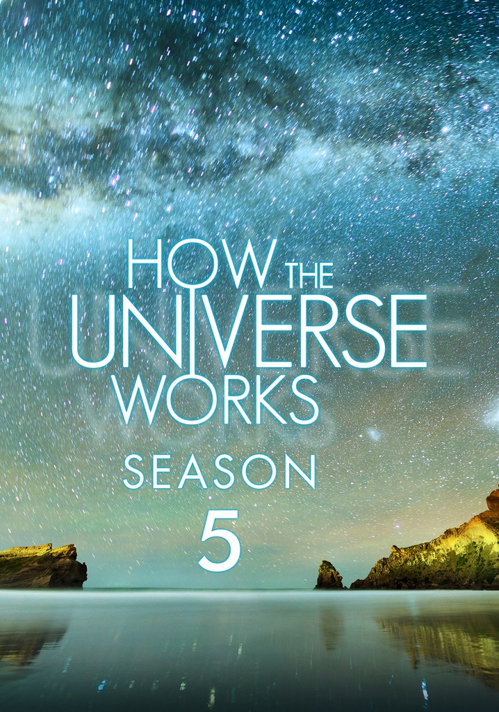 How the Universe Works Temporada 5 - episódios online streaming