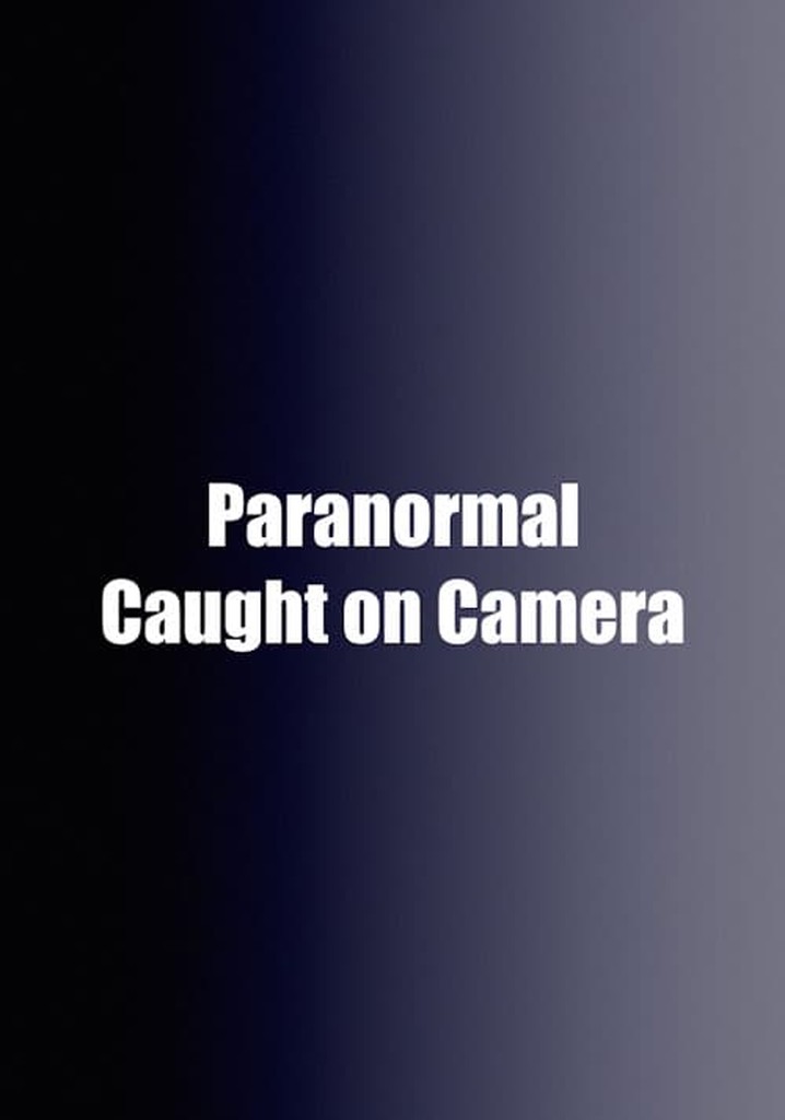 Paranormal Caught on Camera Season 8 - episodes streaming online