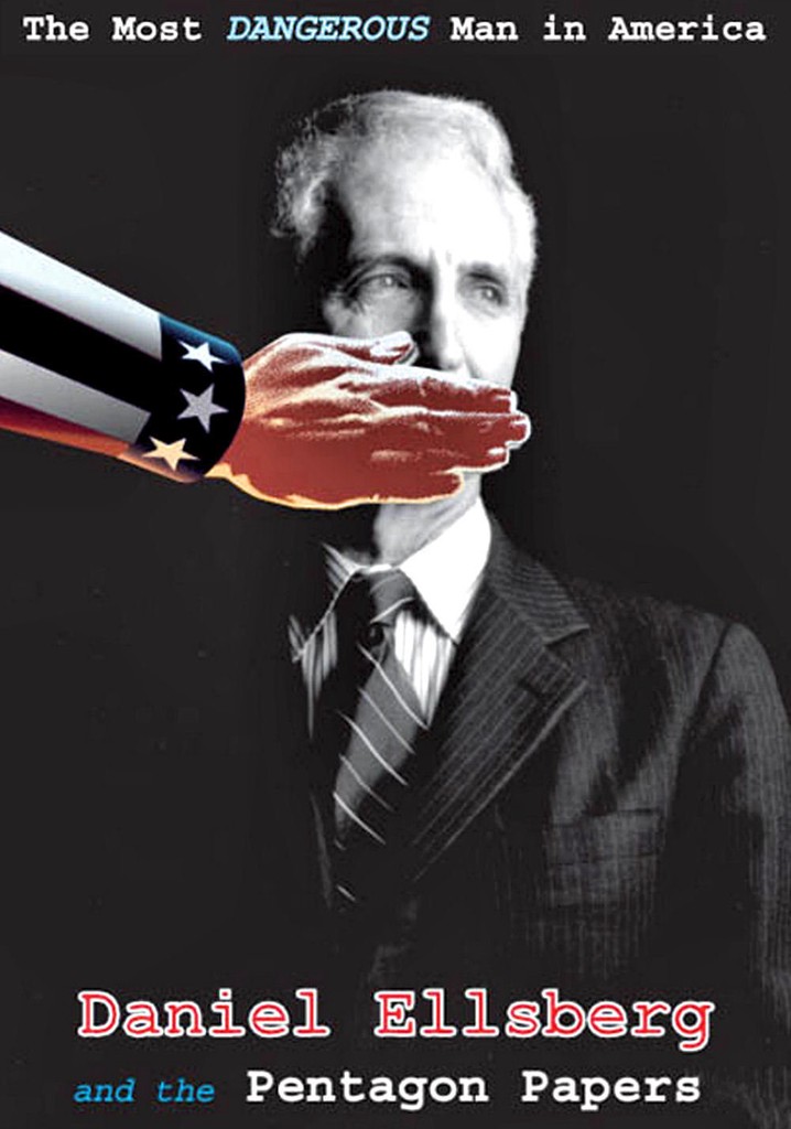 The Most Dangerous Man in America: Daniel Ellsberg and the Pentagon Papers