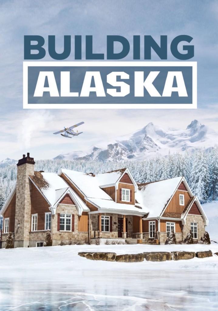 Building Alaska - streaming tv show online