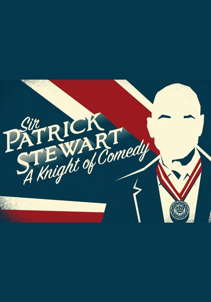 Sir Patrick Stewart: A Knight of Comedy streaming