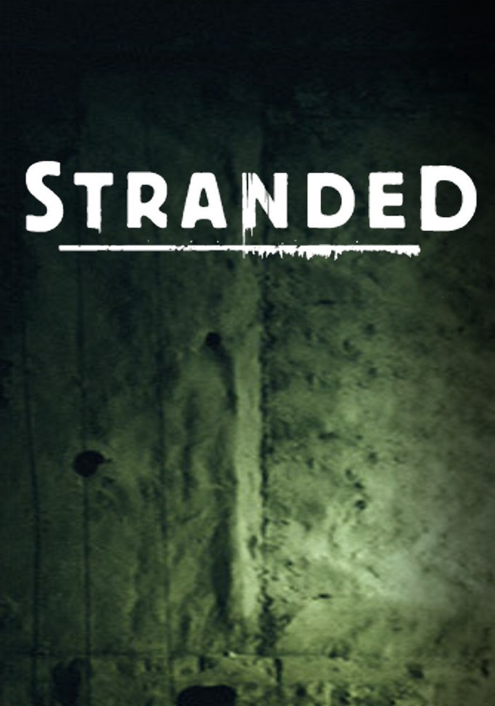 Stranded - watch tv show streaming online
