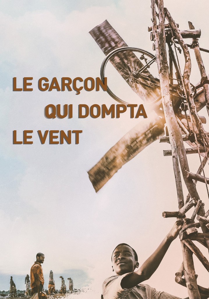 Regarder Le Garçon qui dompta le vent en streaming