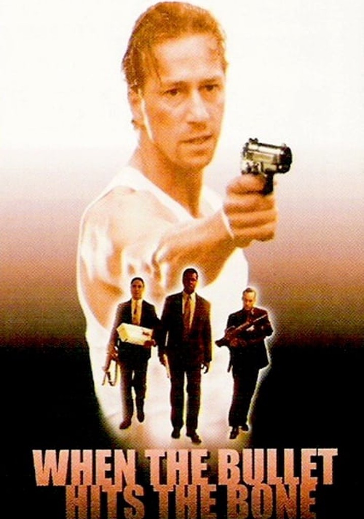 When the Bullet Hits the Bone streaming online