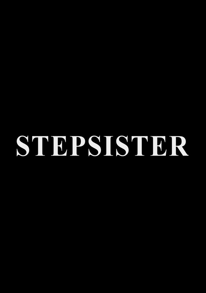 Stepsister streaming: where to watch movie online?