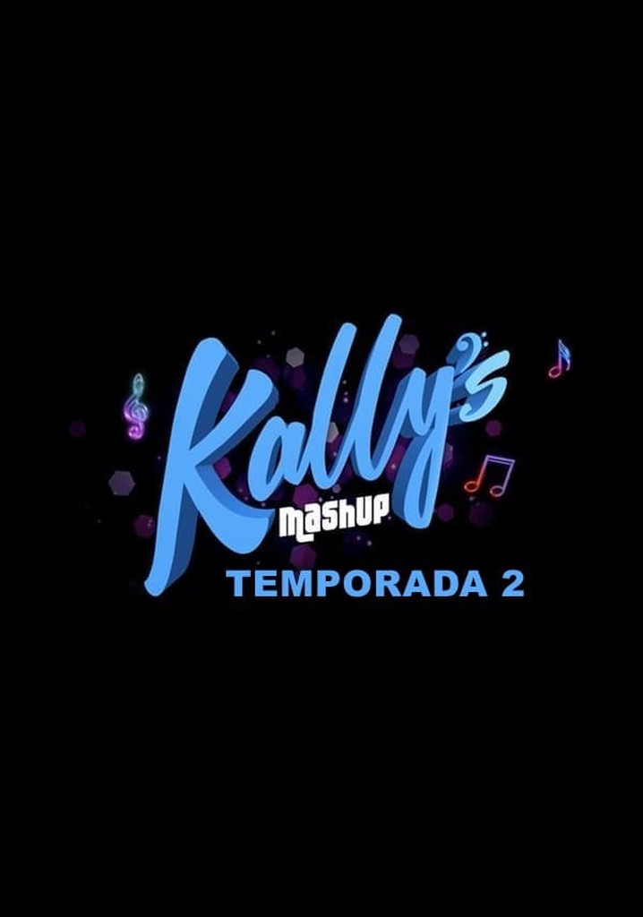 Kally's Mashup temporada 2 - Ver todos los episodios online