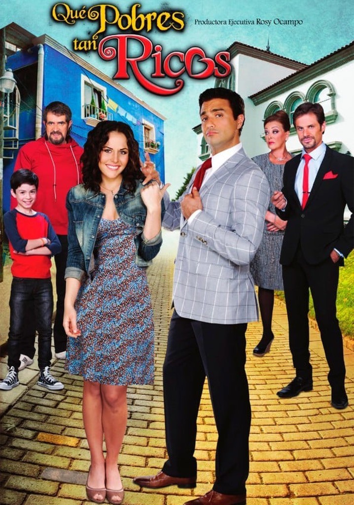 Que Pobres tan Ricos temporada 1 - Ver todos los episodios online