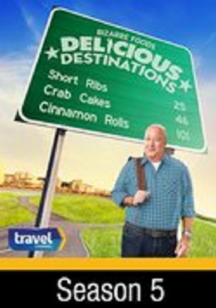 Bizarre Foods: Delicious Destinations Season 5 - streaming