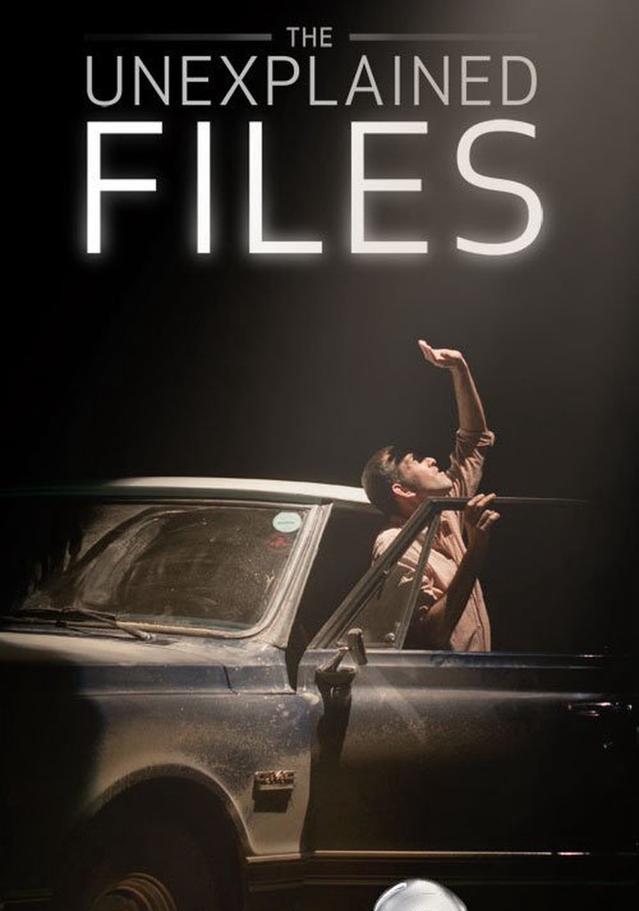 The Unexplained Files Season 2 - watch episodes streaming online