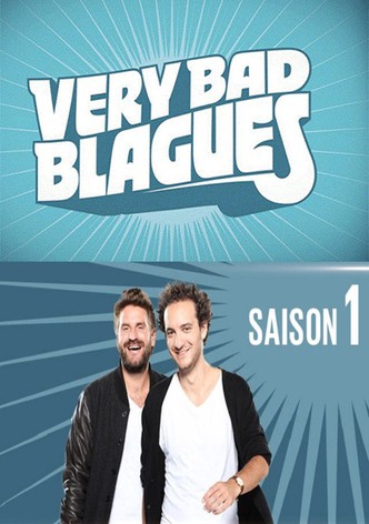 Regarder la série Very Bad Blagues streaming