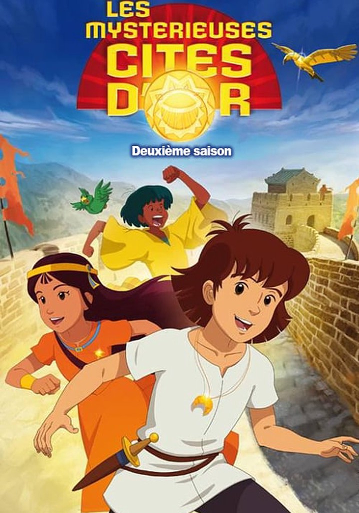 Saison 2 Les Mystérieuses Cités d'Or streaming: voir épisodes