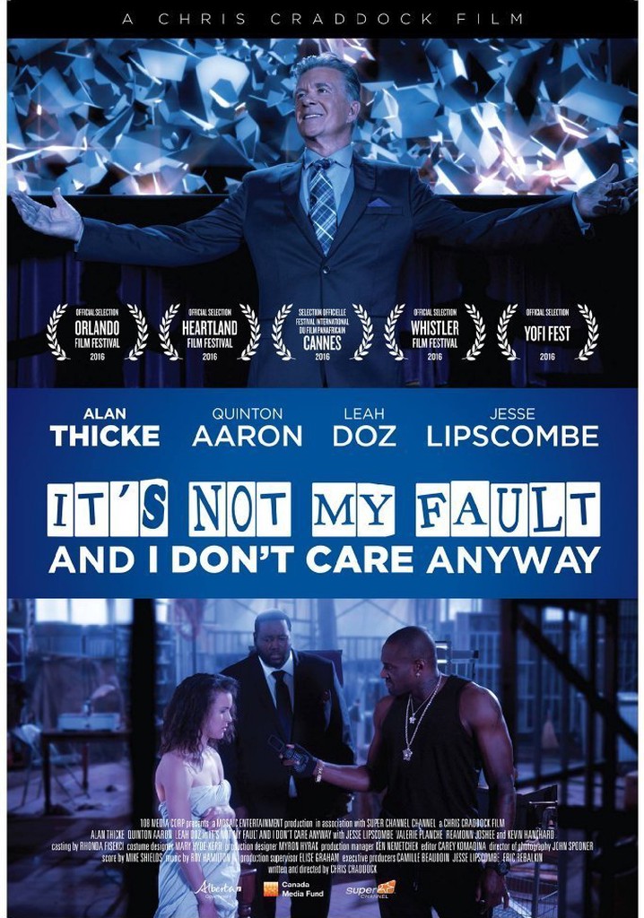 It's Not My Fault and I Don't Care Anyway streaming