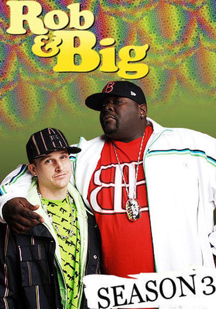 Rob & Big Season 3 - watch full episodes streaming online