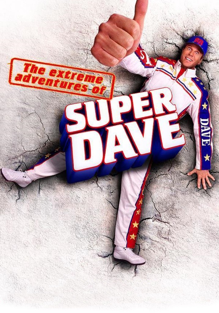 The Extreme Adventures of Super Dave streaming