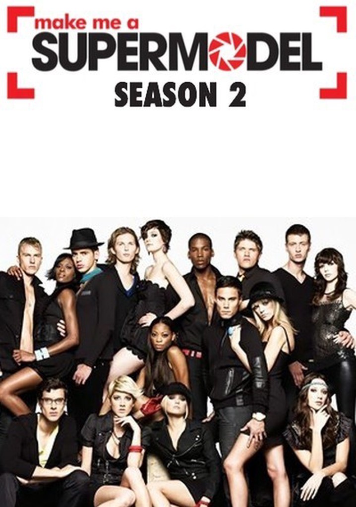 Make Me a Supermodel Season 2 - watch episodes streaming online