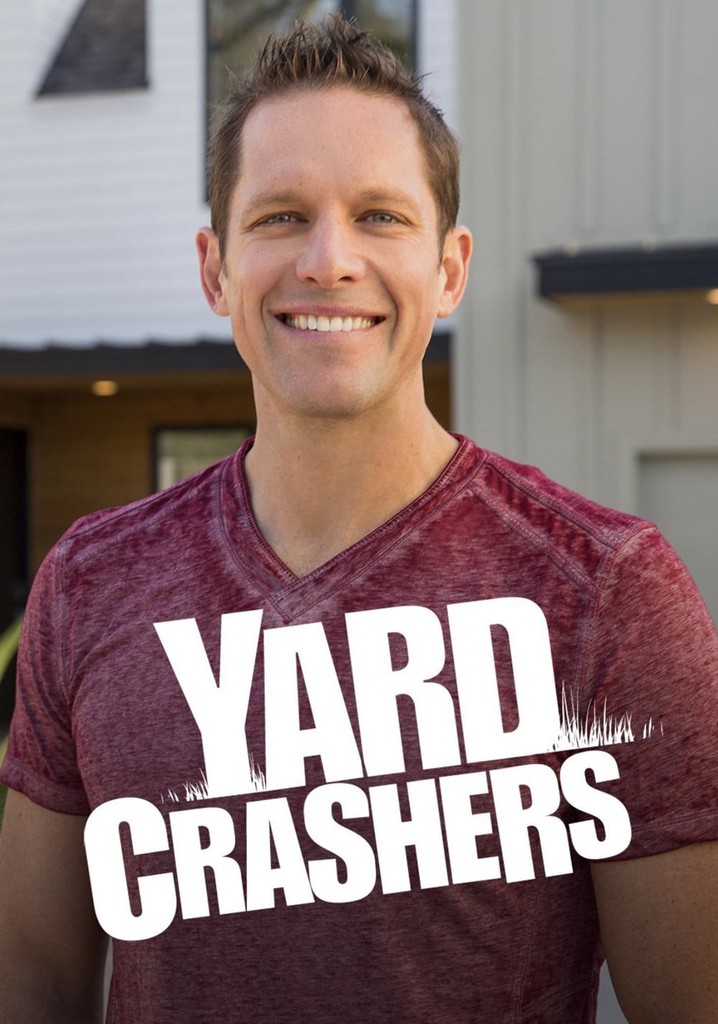Yard Crashers - streaming tv show online