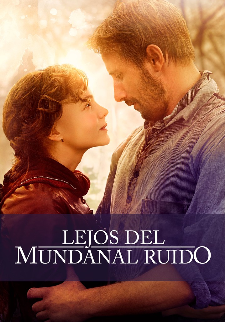 Lejos del mundanal ruido - película: Ver online