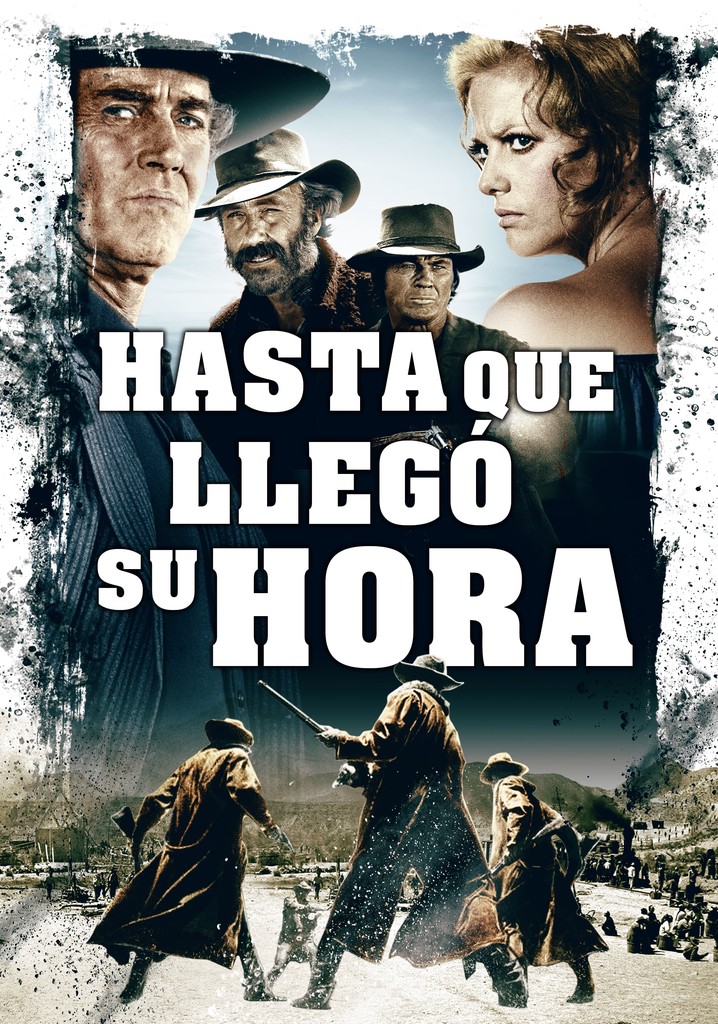 Hasta que llegó su hora - película: Ver online