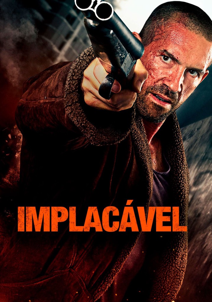 Implacável filme - Veja onde assistir online
