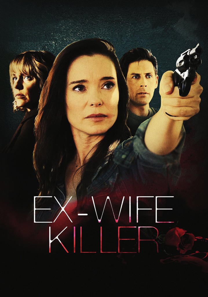 Ex-Wife Killer streaming: where to watch online?