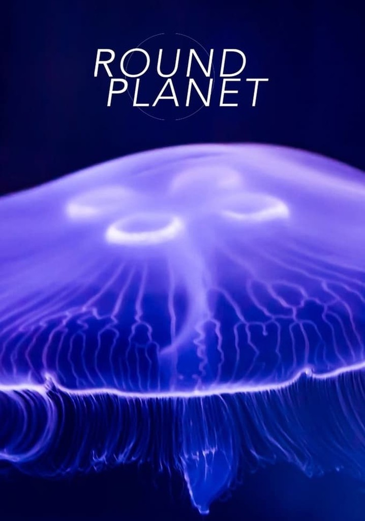 Round Planet - watch tv show streaming online