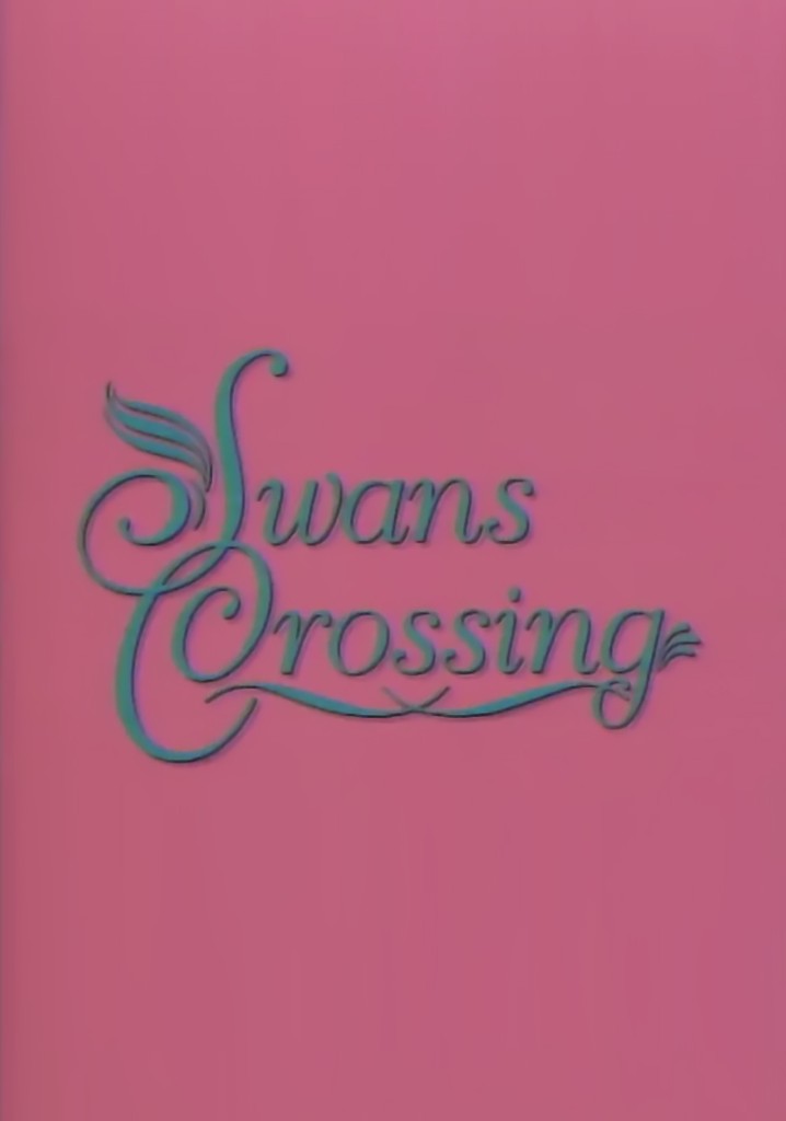 Swans Crossing - streaming tv show online