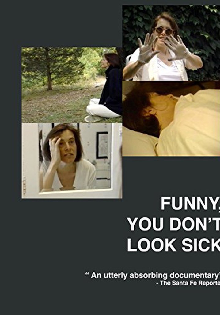 Funny, You Don't Look Sick streaming: watch online Funny, You Don't Look Sick streaming: watch online