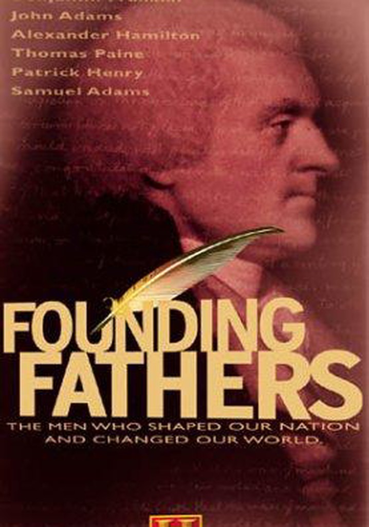 Founding Fathers - streaming tv show online