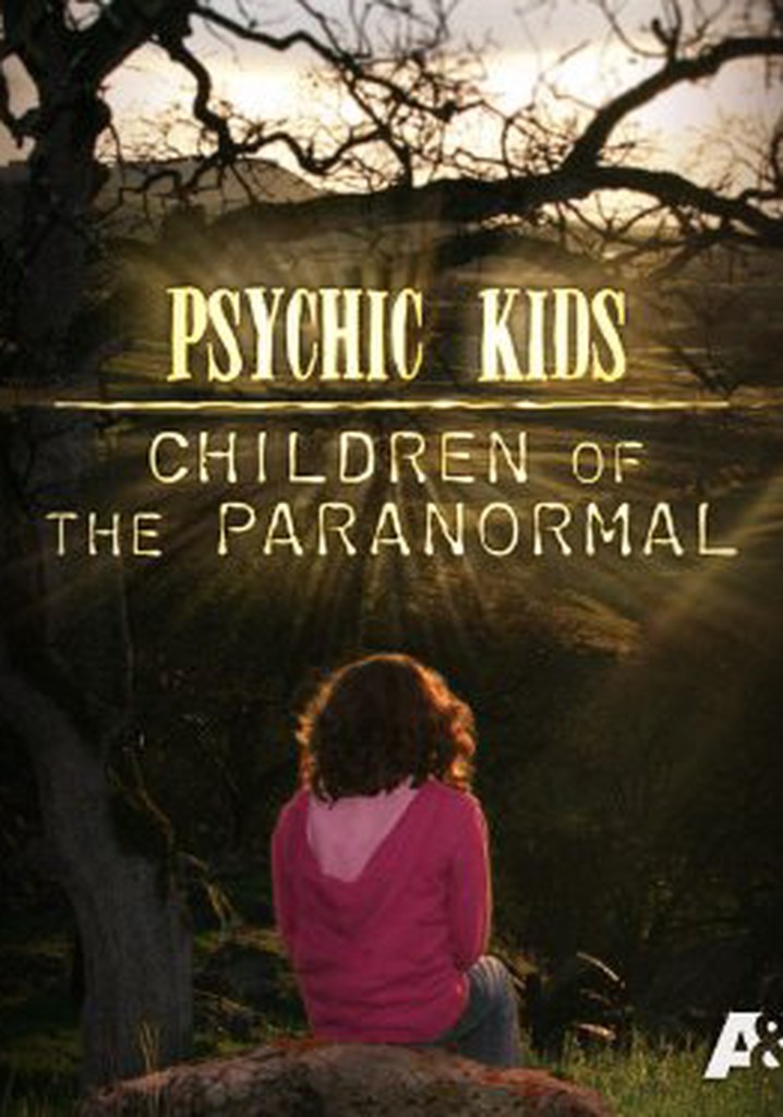 Psychic Kids - watch tv show streaming online