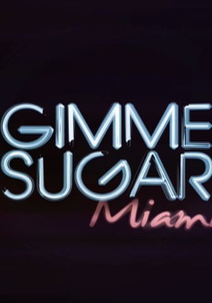 Gimme Sugar - watch tv show streaming online