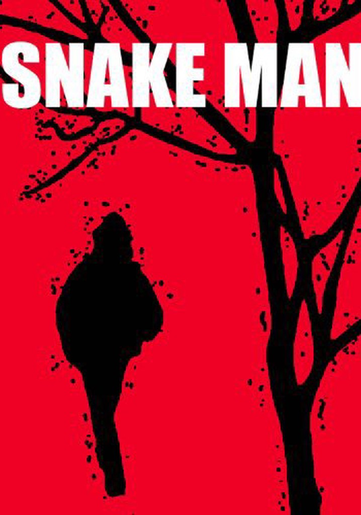 Snake Man streaming: where to watch movie online?
