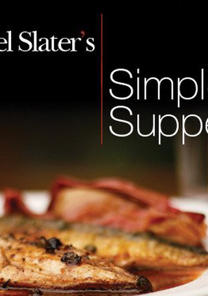 Nigel Slater's Simple Suppers - streaming online