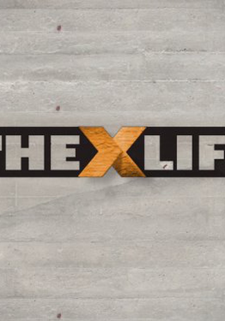 The X-Life - watch tv show streaming online