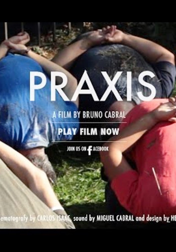 Praxis filme - Veja onde assistir online