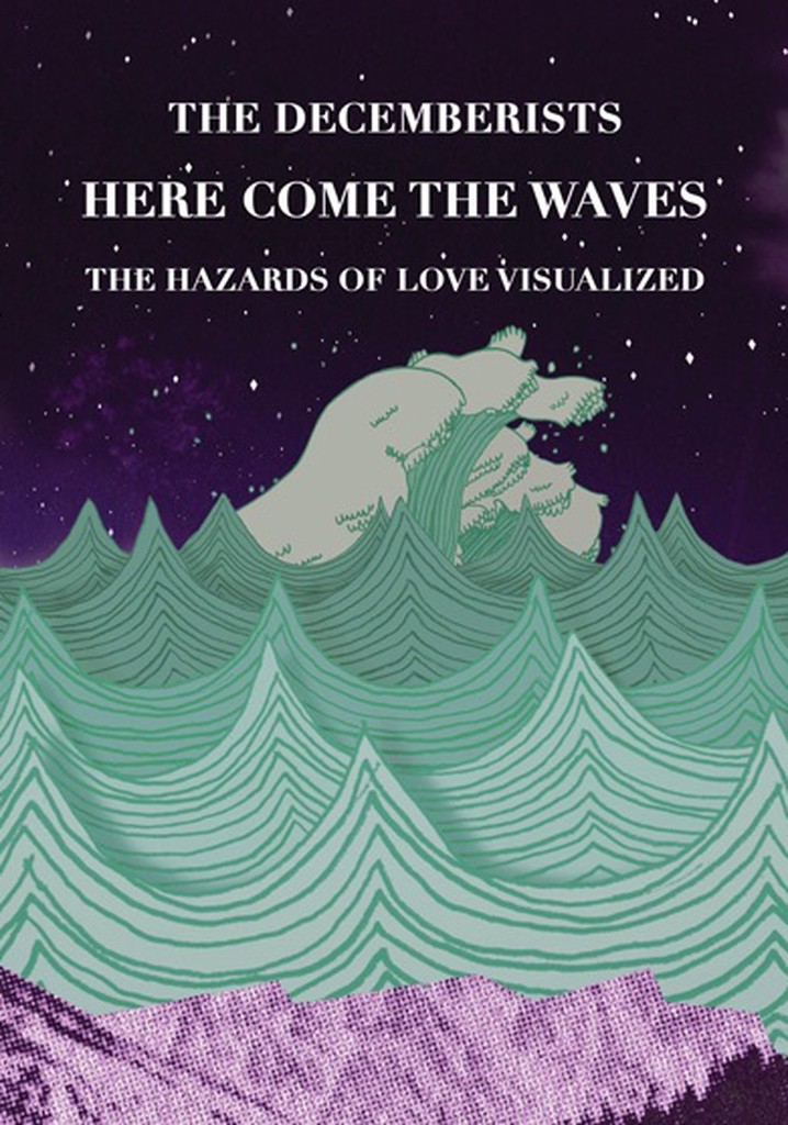 Here Come The Waves: The Hazards of Love Visualized - streaming