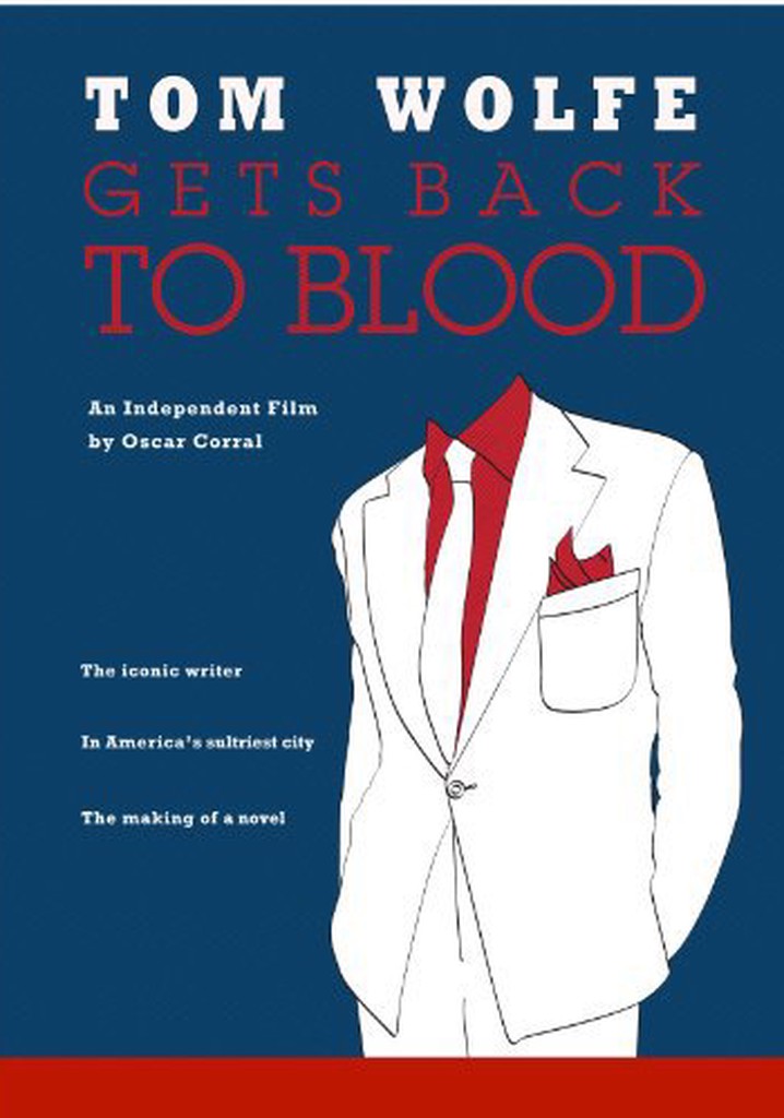 Tom Wolfe Gets Back to Blood streaming online Tom Wolfe Gets Back to Blood streaming online